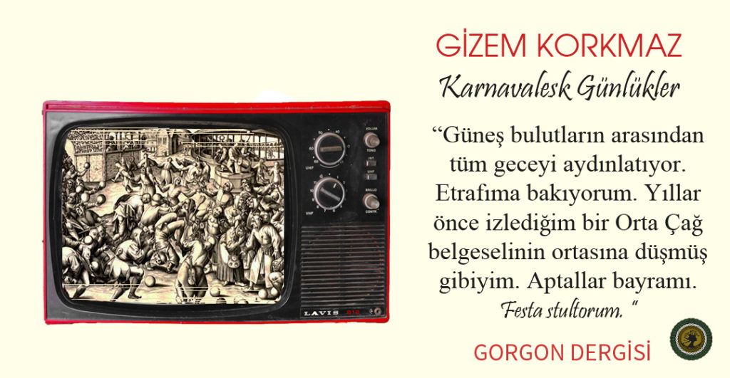 Karnavalesk Günlükler - Gorgon Dergisi