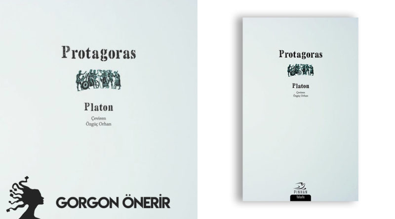 Platon - Protagoras - Pinhan Yayınları - Gorgon Dergisi